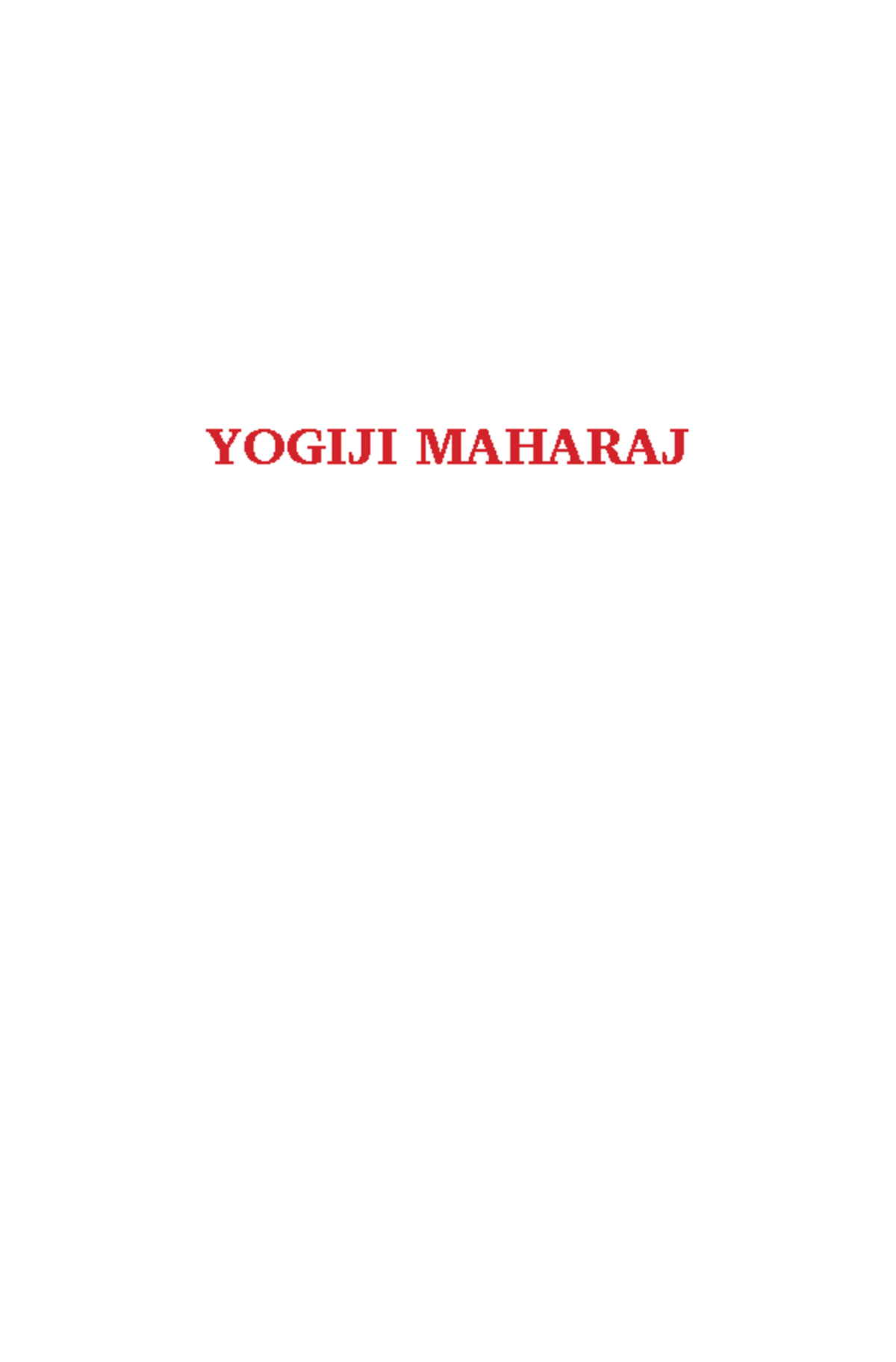Yogiji Maharaj Eng - BOOK - YOGIJI MAHARAJ ii Yogiji Maharaj iv Yogiji ...