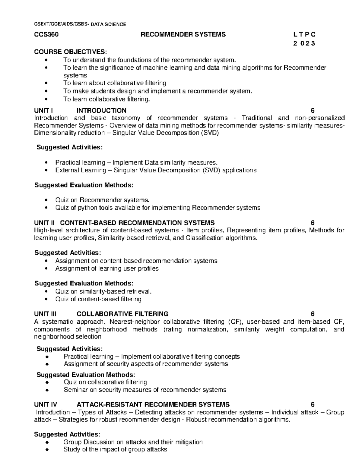 CCS360 - CSE/IT/CCE/AIDS/CSBS- DATA SCIENCE CCS360 RECOMMENDER SYSTEMS L T P C 2 0 2 3 COURSE ...