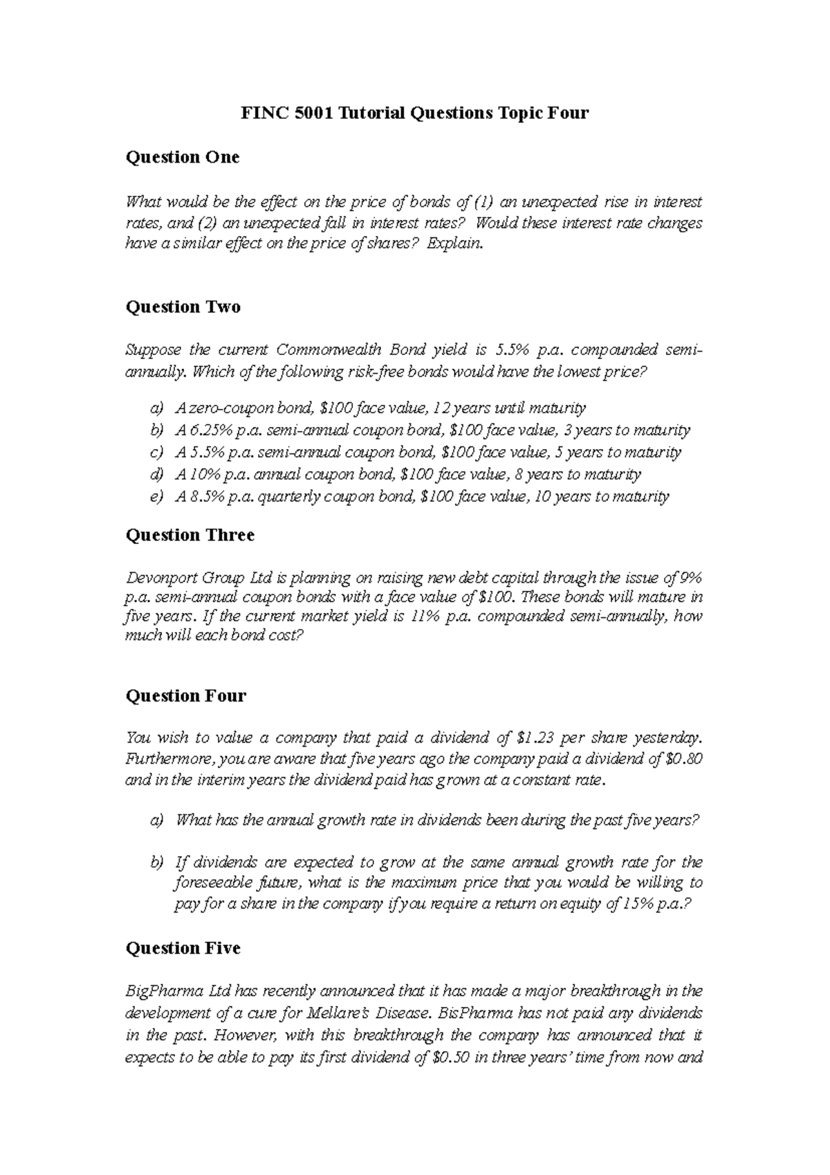 FINC5001 T4 Tutorial Questions - Question Two Suppose the current ...