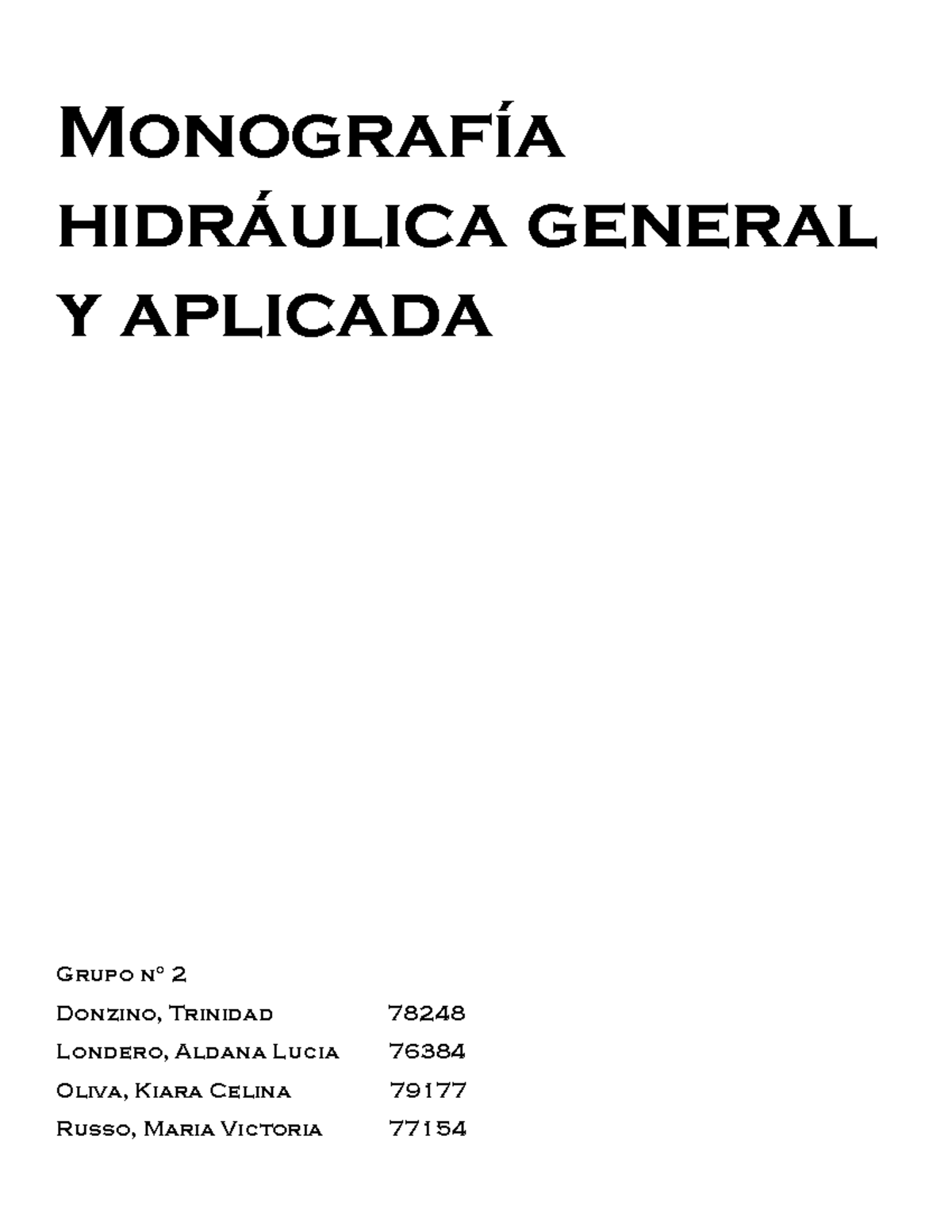 Monografía + Ejercicios Unidad 1 y 2 - MonografÌa hidr·ulica general y aplicada Grupo n∞ 2 ...