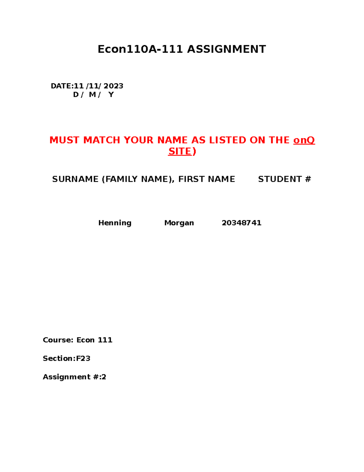 Econ assignment 2 - Econ110A-111 ASSIGNMENT DATE:11 /11/ 2023 D / M / Y MUST MATCH YOUR NAME AS ...