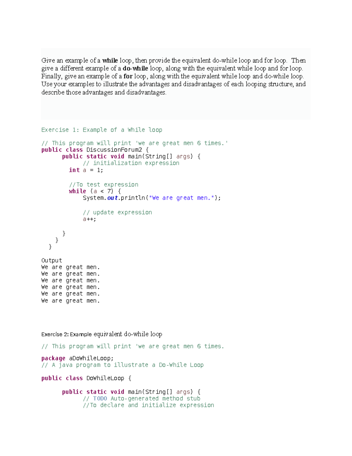 Discussion Forum Unit 2 - Give an example of a while loop, then provide the equivalent do-while ...