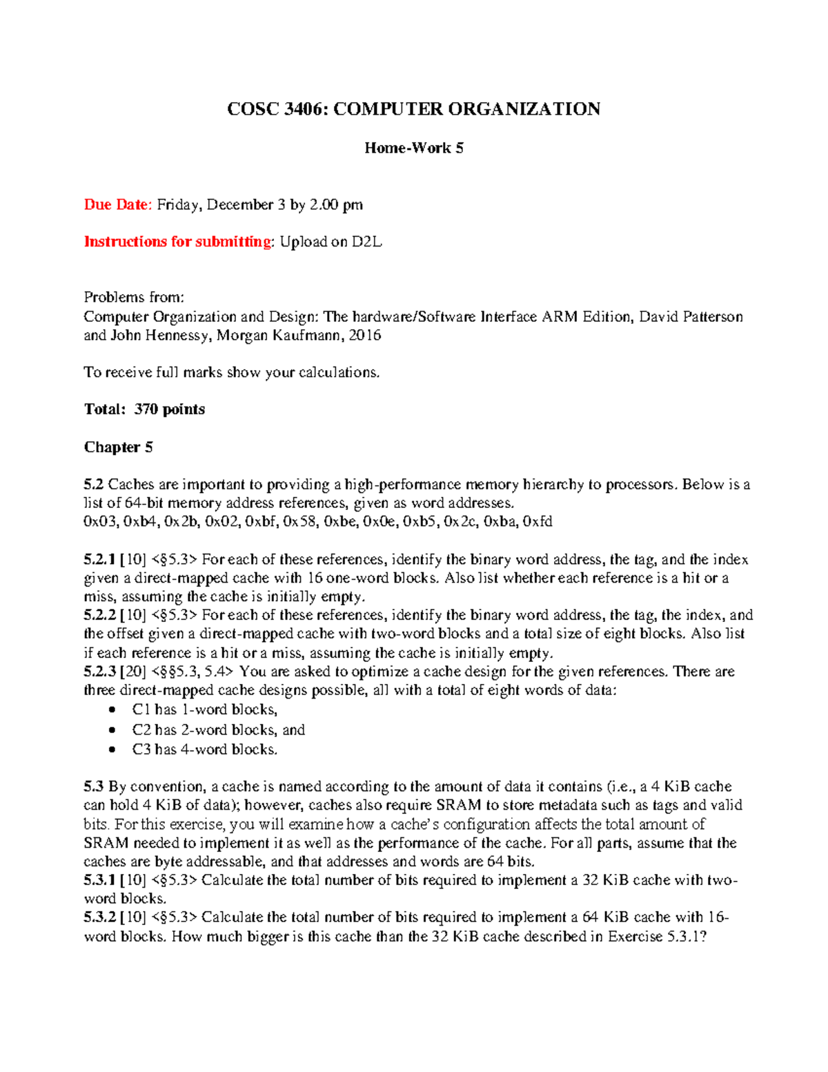 ARM-hw5 - Arm5 - COSC 3406: COMPUTER ORGANIZATION Home-Work 5 Due Date: Friday, December 3 by 2 ...