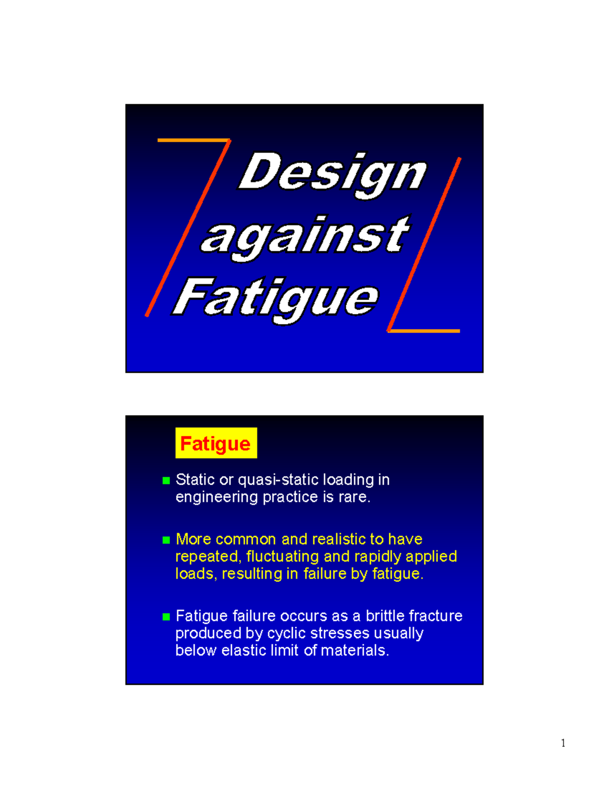 ME2101E - Design against Fatigue - C - Fatigue Static or quasi-static ...