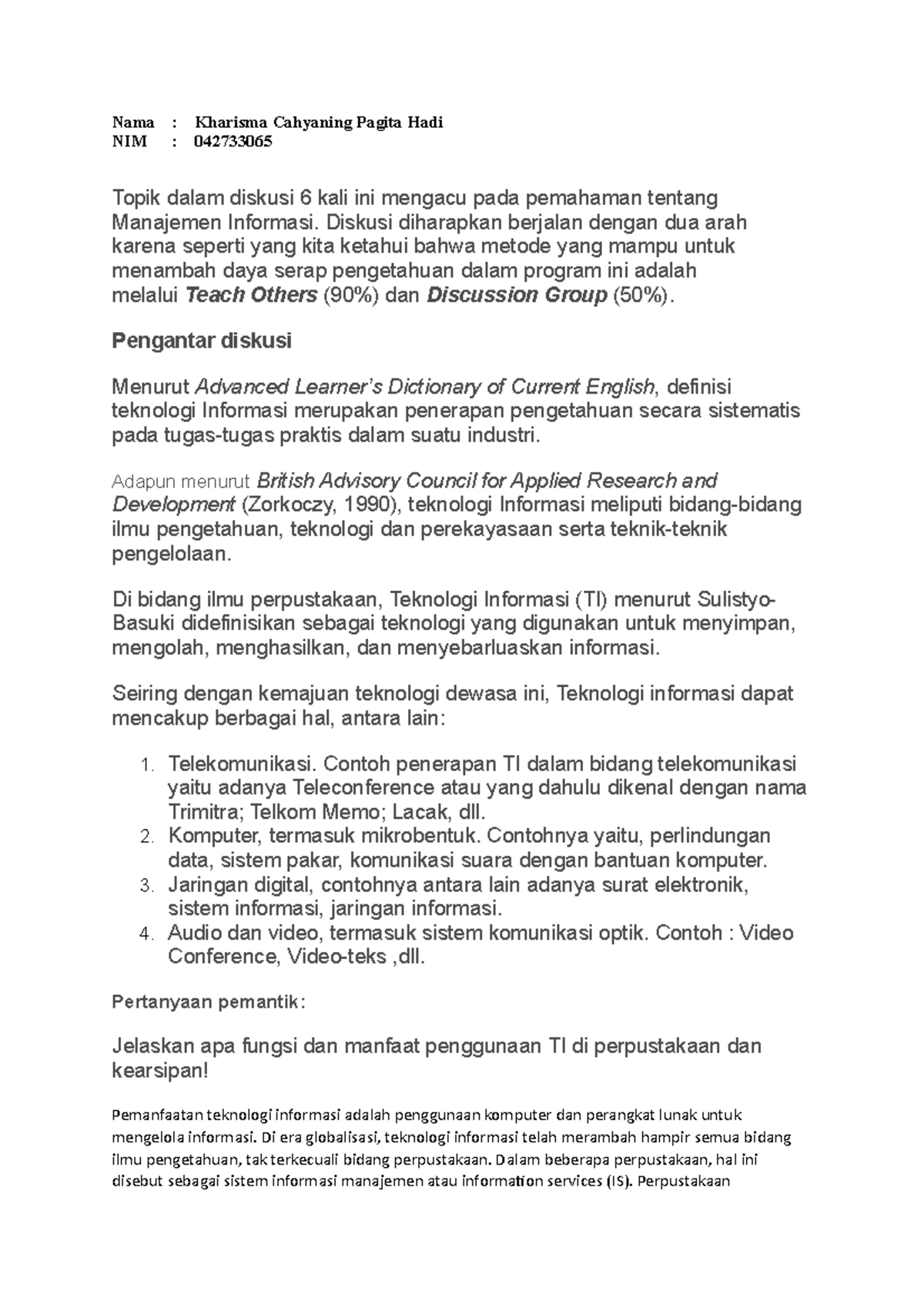 6 DDI - Nama : Kharisma Cahyaning Pagita Hadi NIM : 042733065 Topik ...