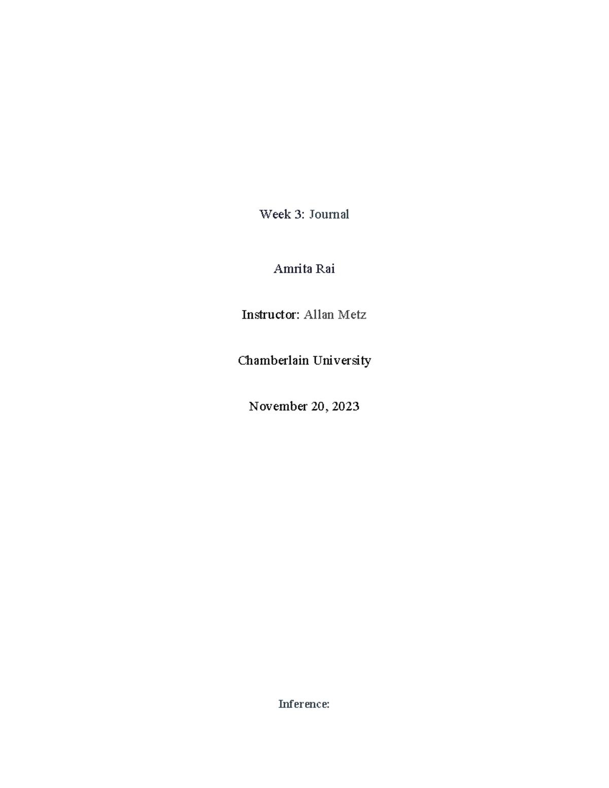 Week 4 Journal - Week 3: Journal Amrita Rai Instructor: Allan Metz ...