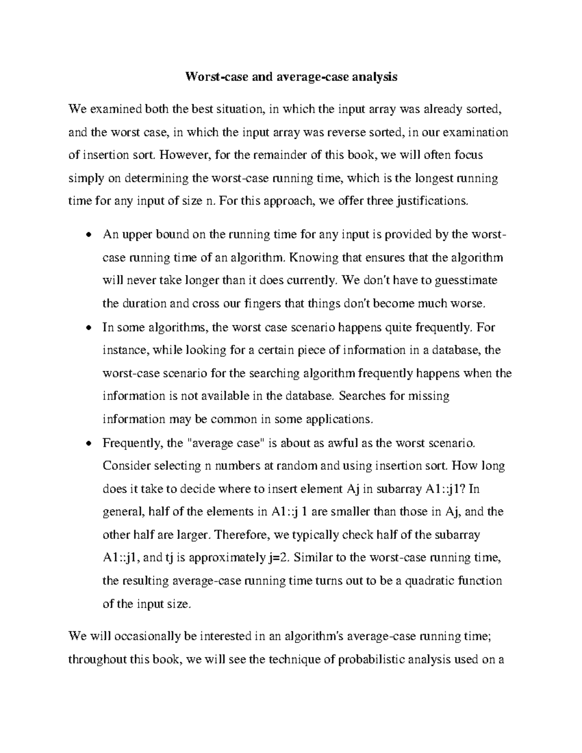 Worst-case and average-case analysis - However, for the remainder of this book, we will often ...