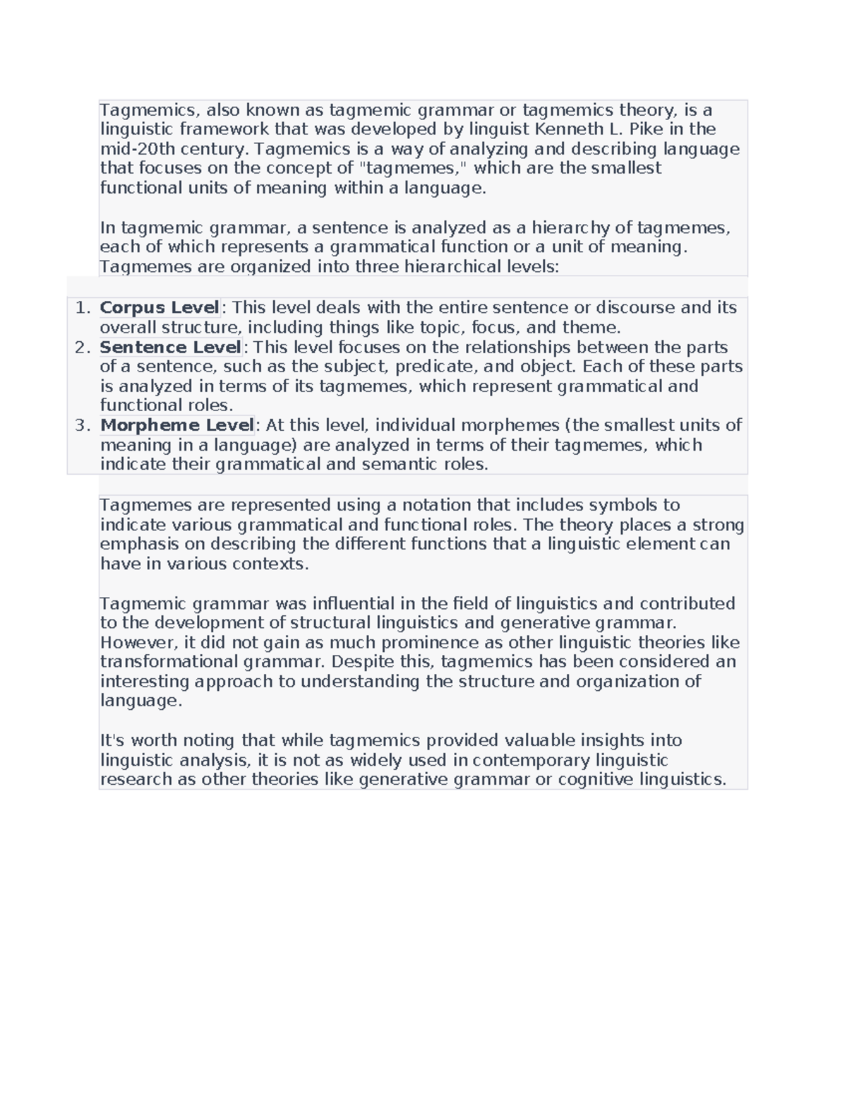 Tagmemics - Pike in the mid-20th century. Tagmemics is a way of analyzing and describing ...