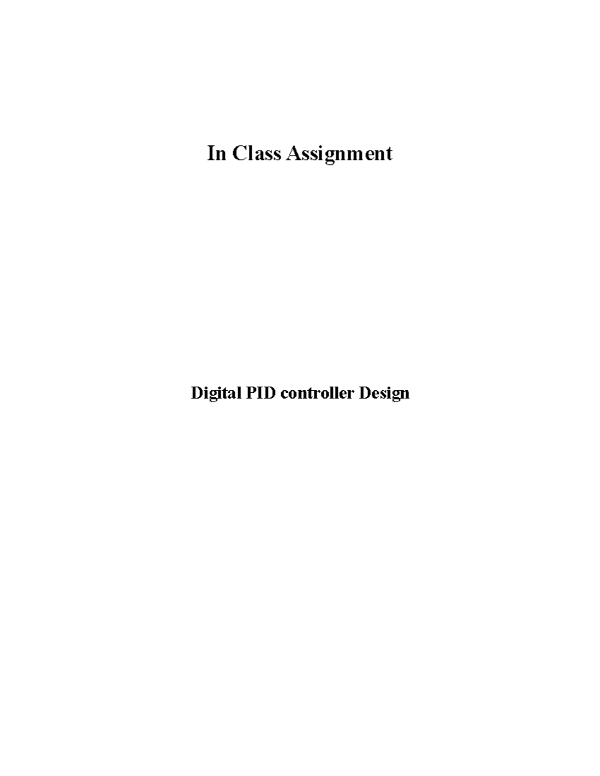 Inclass Assignment - In Class Assignment Digital PID controller Design 3. At 600Hz The steady ...