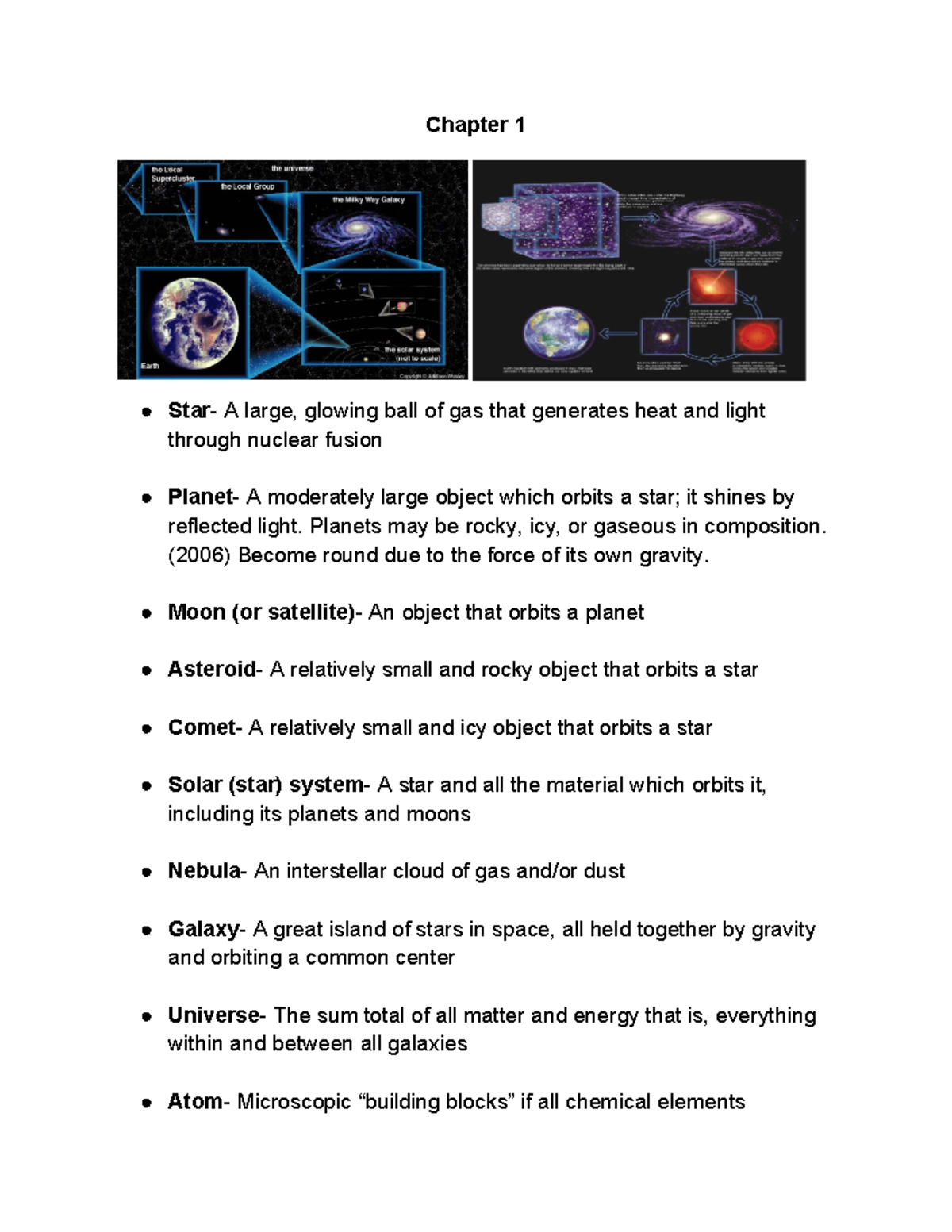 Astronomy TEST 1 Review - Chapter 1 Star- A large, glowing ball of gas ...