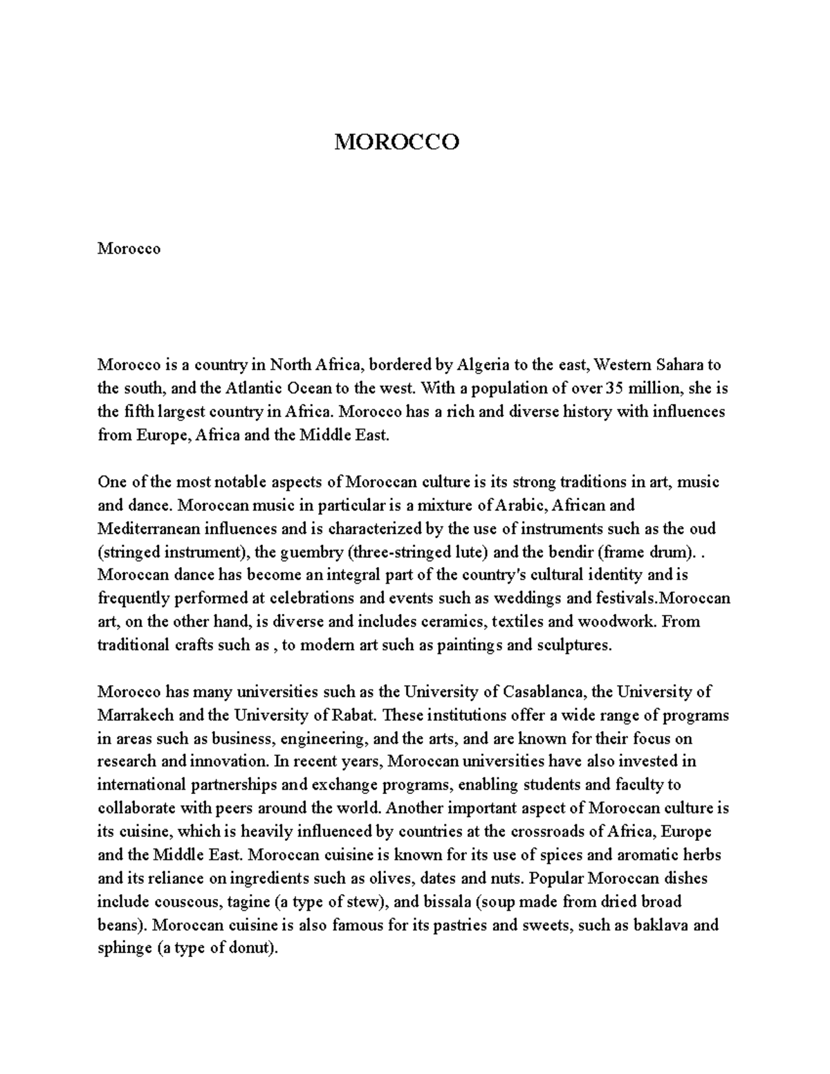 Morocco Essay - MOROCCO Morocco Morocco is a country in North Africa ...