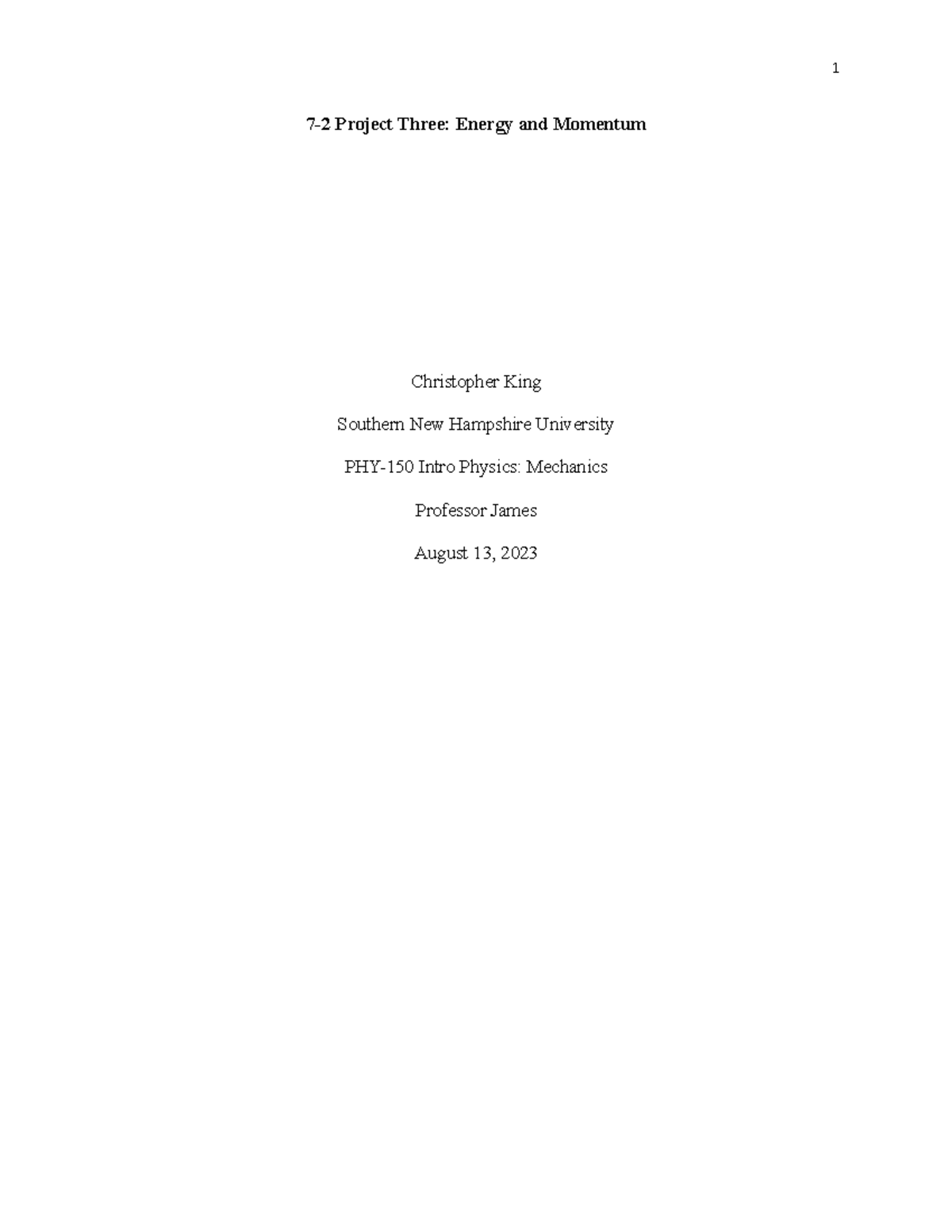 PHY 150 7-2 Project Three - Energy and Momentum - 7-2 Project Three: Energy and Momentum ...