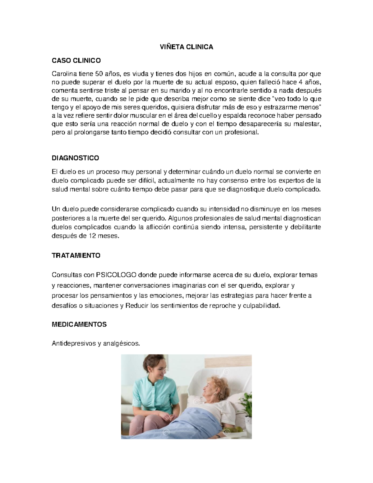 Viñeta Clinica - Conflicto Etico - VIÑETA CLINICA CASO CLINICO Carolina tiene 50 años, es viuda ...