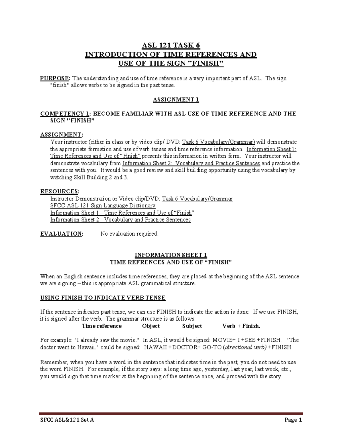 ASL 121 TASK 6 - American Sign Language - ASL 121 TASK 6 INTRODUCTION ...