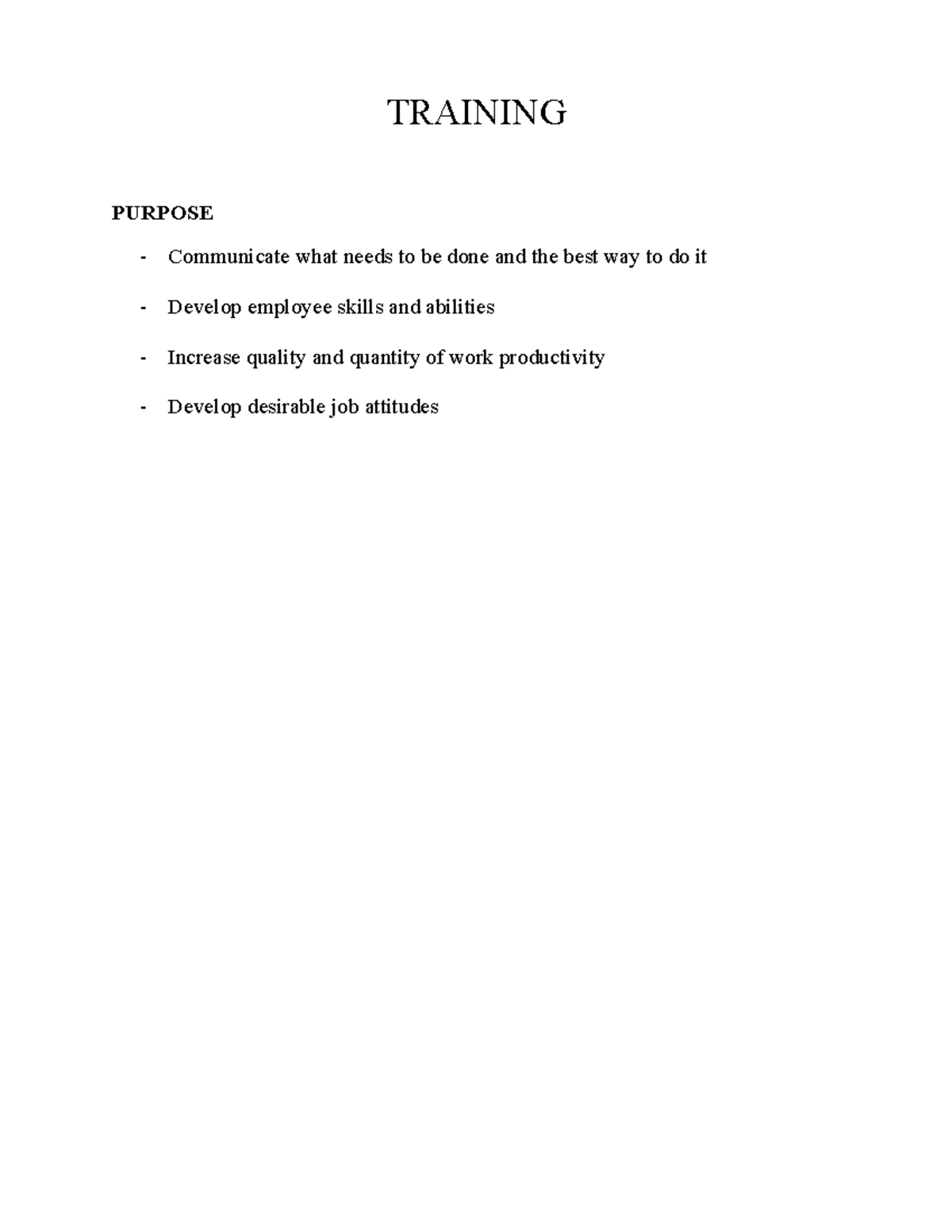 Training - TRAINING PURPOSE Communicate what needs to be done and the ...