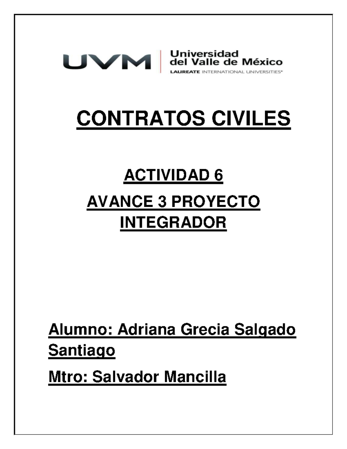 A6 3 proyecto integrador AGSS - CONTRATOS CIVILES ACTIVIDAD 6 AVANCE 3 PROYECTO INTEGRADOR ...