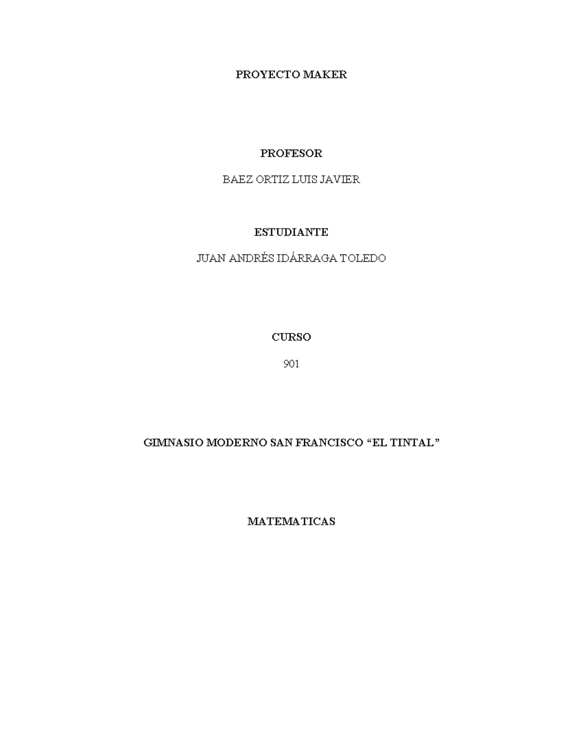 Proyecto maker - 555 - PROYECTO MAKER PROFESOR BAEZ ORTIZ LUIS JAVIER ESTUDIANTE JUAN ANDRÉS ...