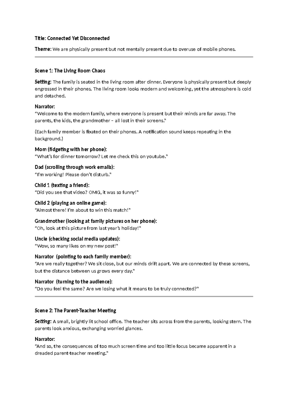 Skit - Connected yet disconnected - Title: Connected Yet Disconnected Theme: We are physically ...