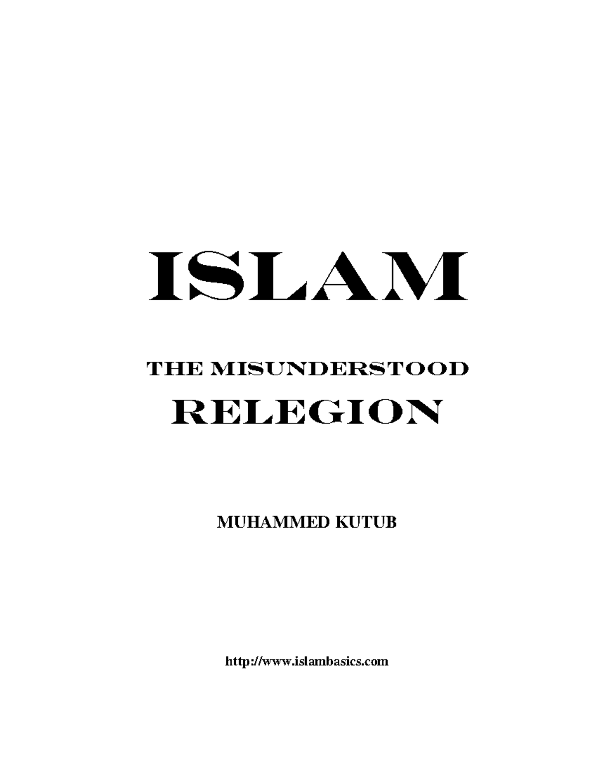 Islam The Misunderstood Religion (Muhammad Qutb) (z-lib - - Studocu