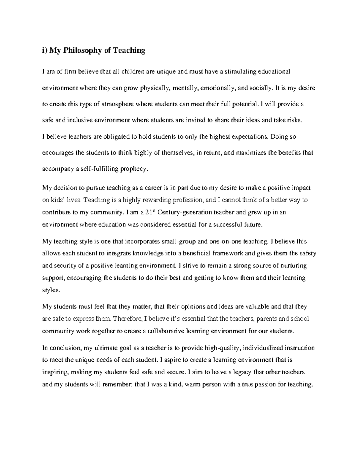 My Philosophy OF Teaching - i) My Philosophy of Teaching I am of firm ...