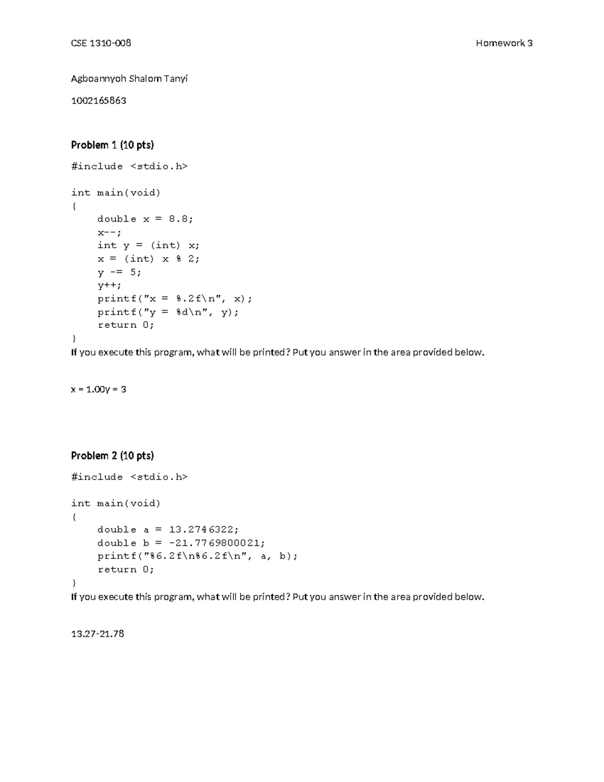 Homework 3 - CSE 1310-008 Homework 3 Agboannyoh Shalom Tanyi 1002165863 Problem 1 (10 pts) # ...