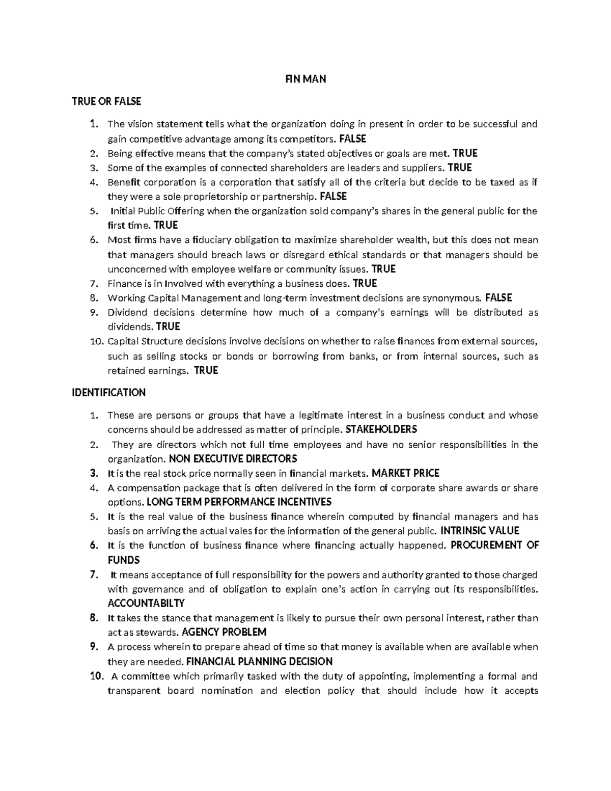 FIN MAN Midterm - FIN MAN TRUE OR FALSE The vision statement tells what ...
