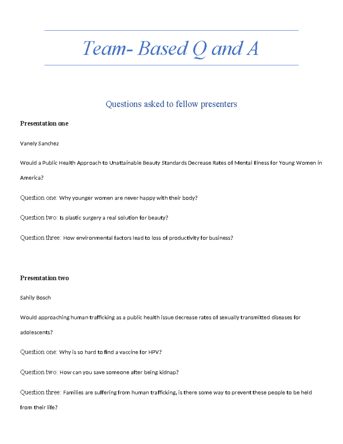Week 9 template for Q and A - Team- Based Q and A Questions asked to ...