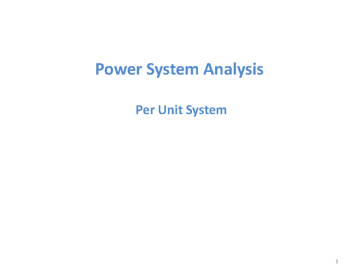 Per-unit-system - .... - Power System Analysis Per Unit System ONE LINE DIAGRAM A single-line or ...