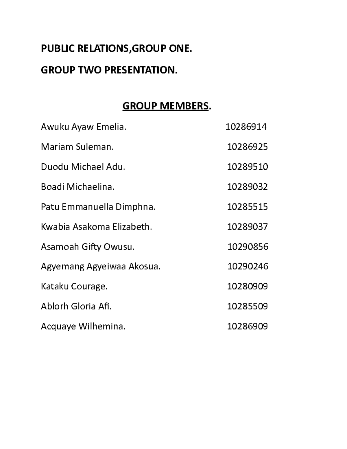 English Assignment - PUBLIC RELATIONS,GROUP ONE. GROUP TWO PRESENTATION. Awuku Ayaw Emelia ...