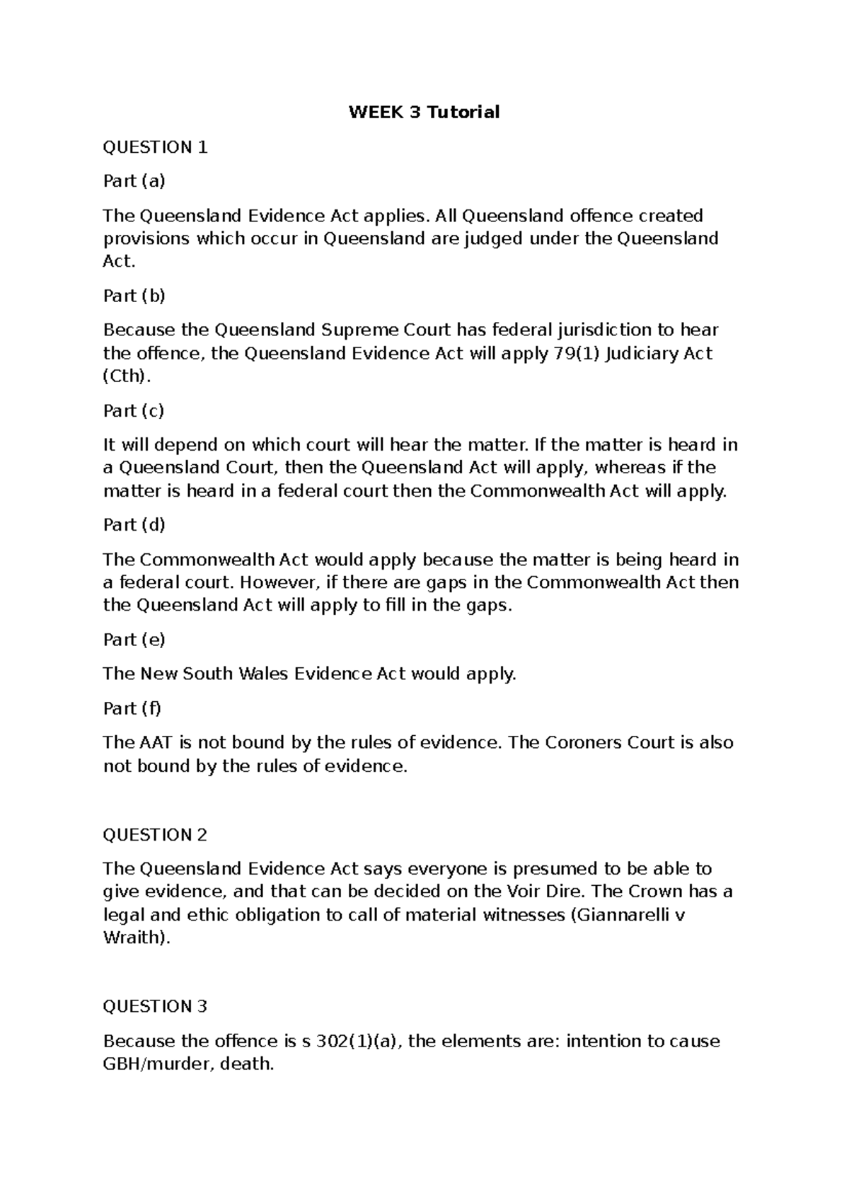 Week 3 Tutorial - WEEK 3 Tutorial QUESTION 1 Part (a) The Queensland Evidence Act applies. All ...