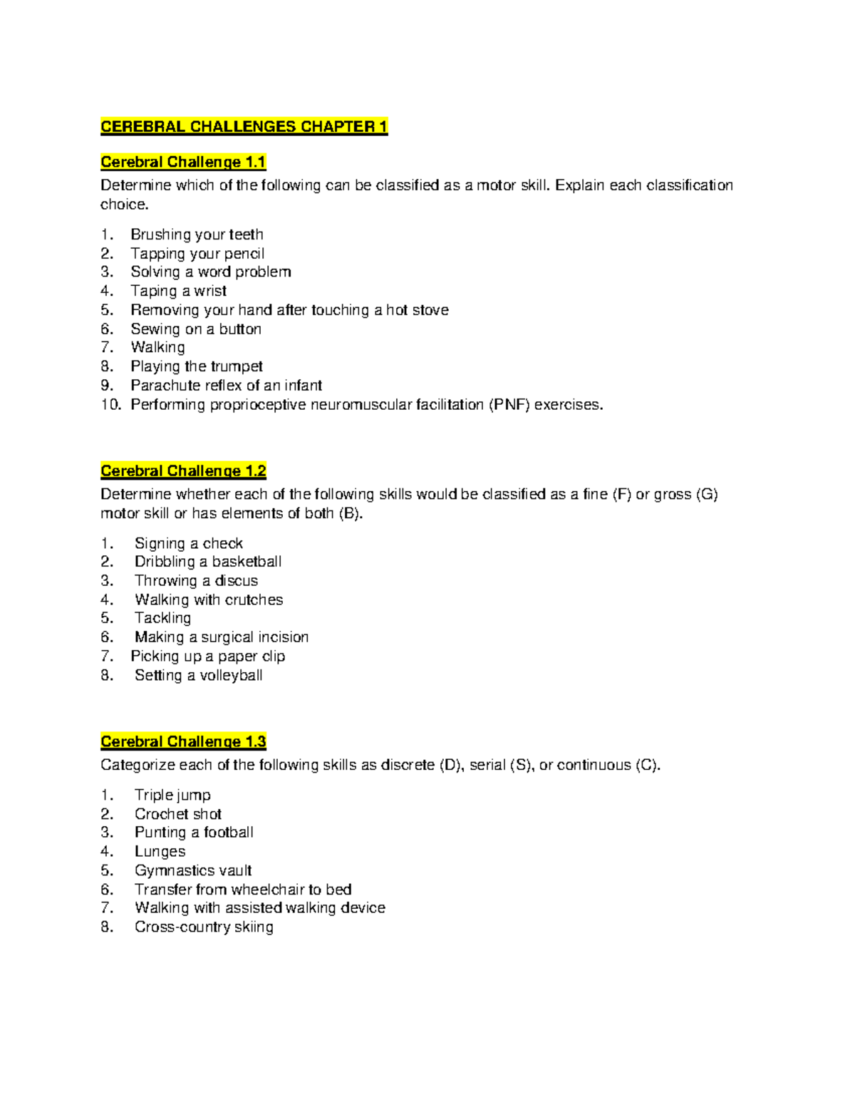 Cerebral Challenge 1 - Answers to book questions. You’re welcome have a great day - CEREBRAL ...