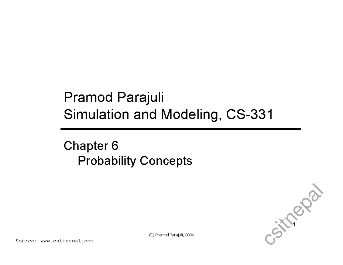 Lecture 06 - Probability Concepts - (C) Pramod Parajuli, 2004 1 Pramod ParajuliSimulation and ...