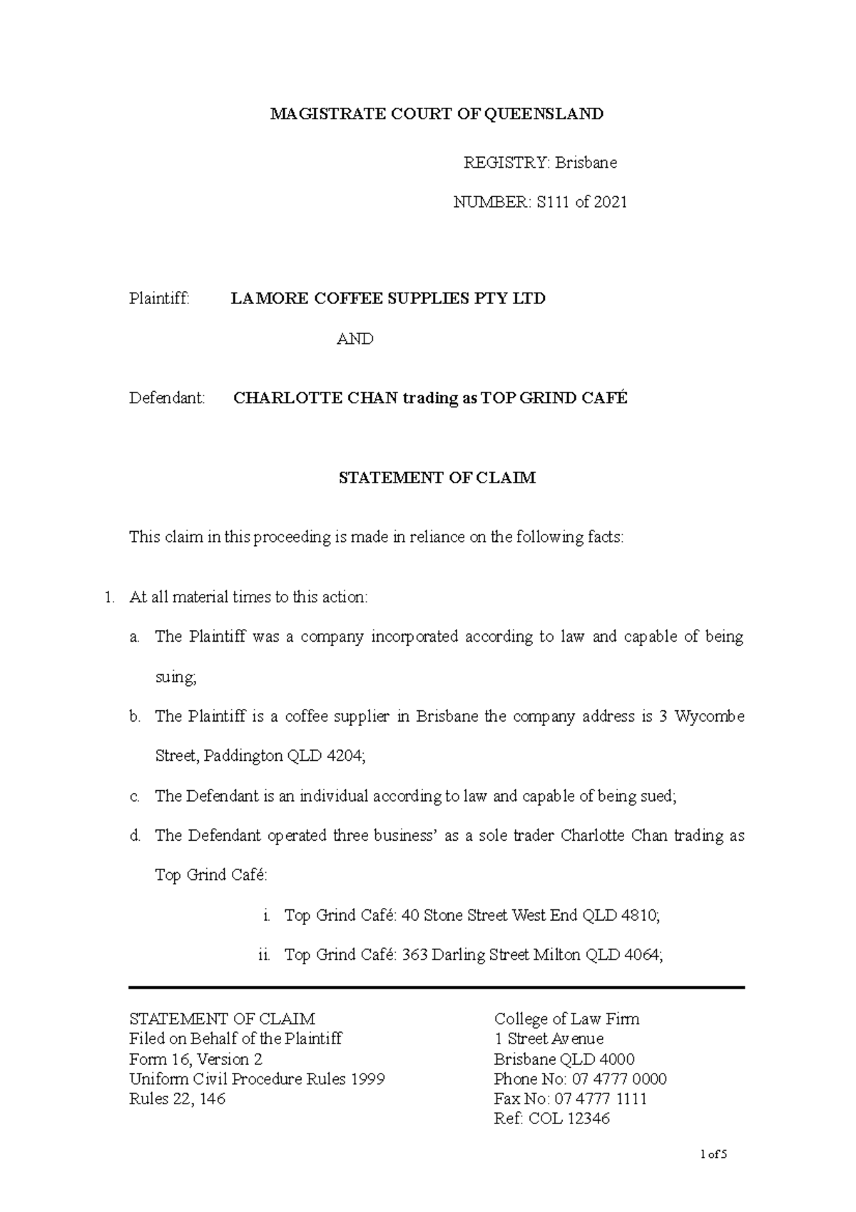 COLLEGE OF LAW - Activity 1.3 - Form 16 Statement of claim UCPR ...