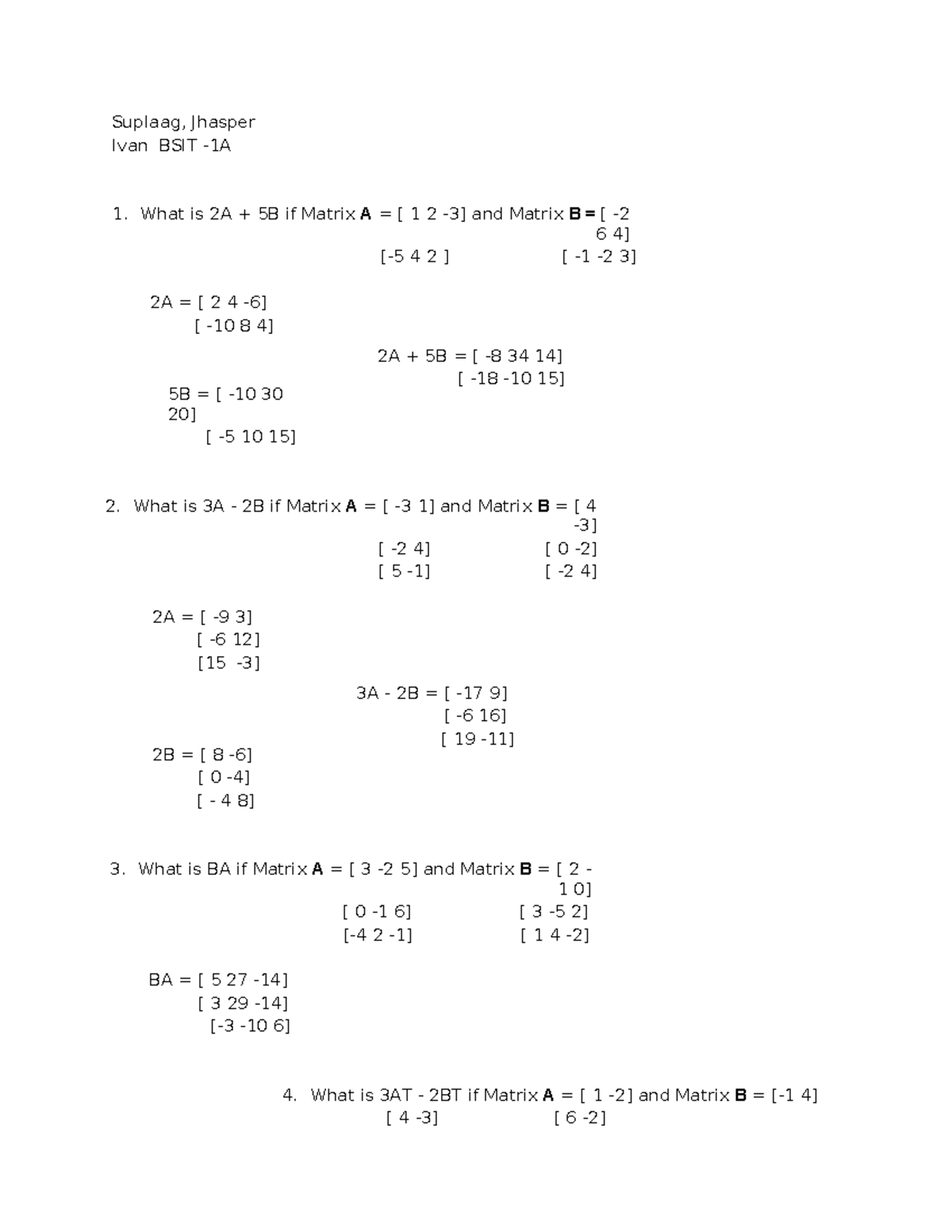 TP-MATH J - Suplaag, Jhasper Ivan BSIT -1A What is 2A + 5B if Matrix A ...