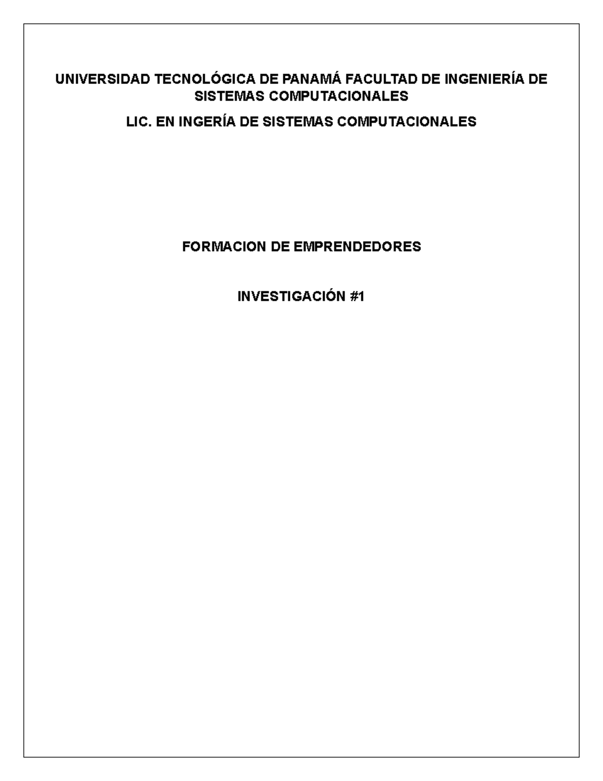 Investigacion n1 - Que es un emprendedor - UNIVERSIDAD TECNOLÓGICA DE PANAMÁ FACULTAD DE ...
