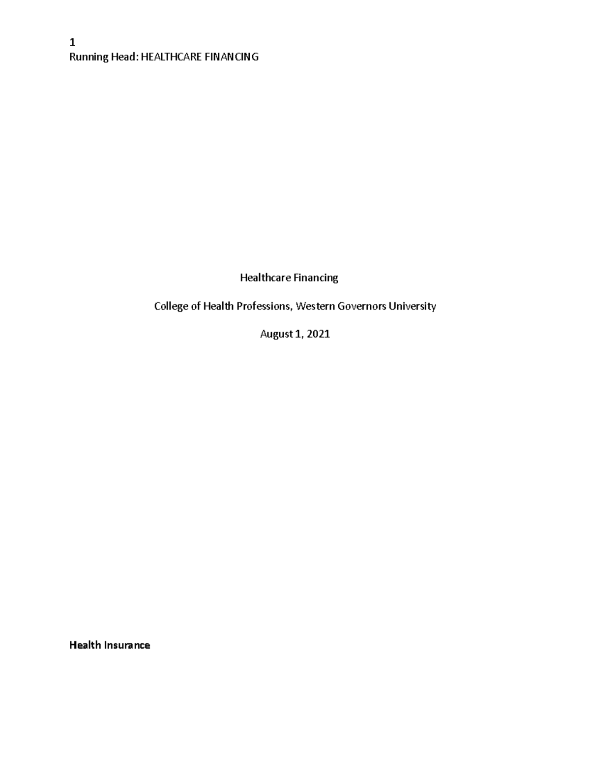Healthcare Financing SAT Task 3 - 1 Running Head: HEALTHCARE FINANCING ... Healthcare Financing SAT Task 3 - 1 Running Head: HEALTHCARE FINANCING ...