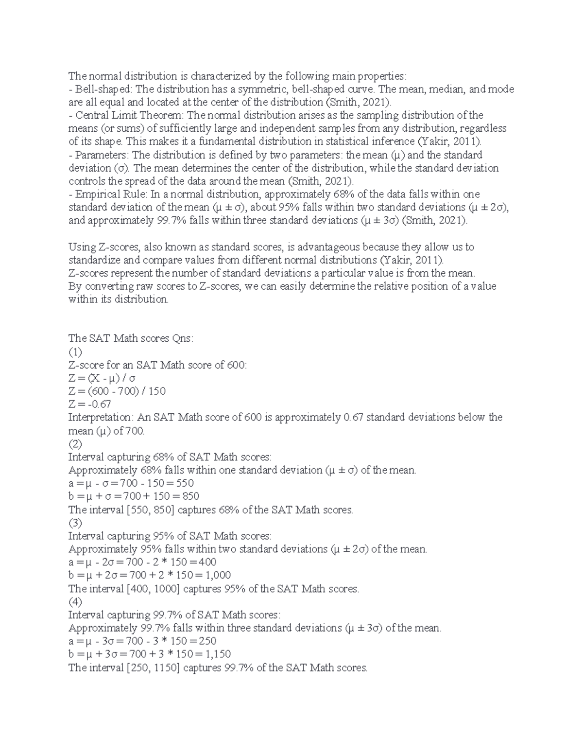 Discussion 7 - The normal distribution is characterized by the ...