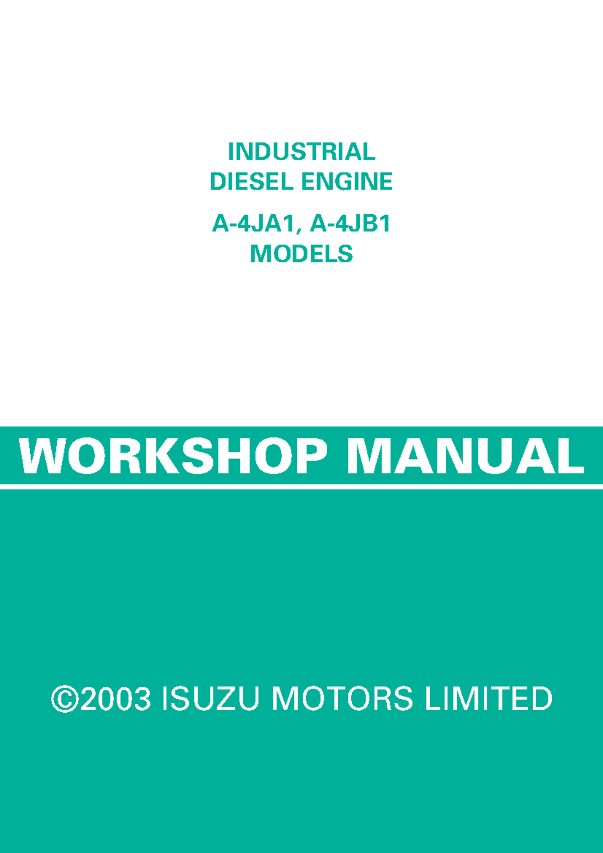 A4ja1 - INDUSTRIAL DIESEL ENGINE A-4JA1, A-4JB MODELS ©2003 ISUZU ...