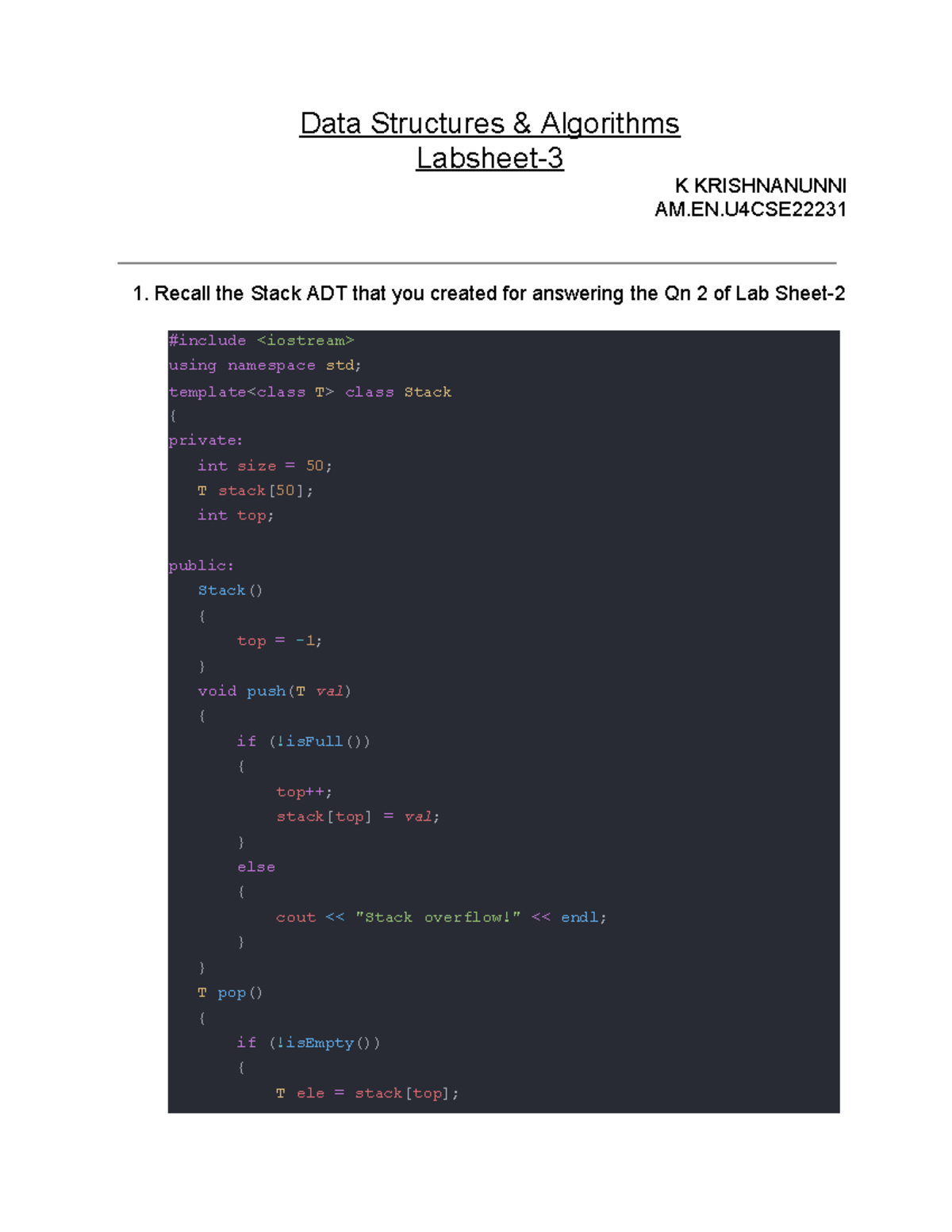 Dsa lab3 - Data Structures & Algorithms Labsheet- K KRISHNANUNNI AM.EN 1. Recall the Stack ADT ...