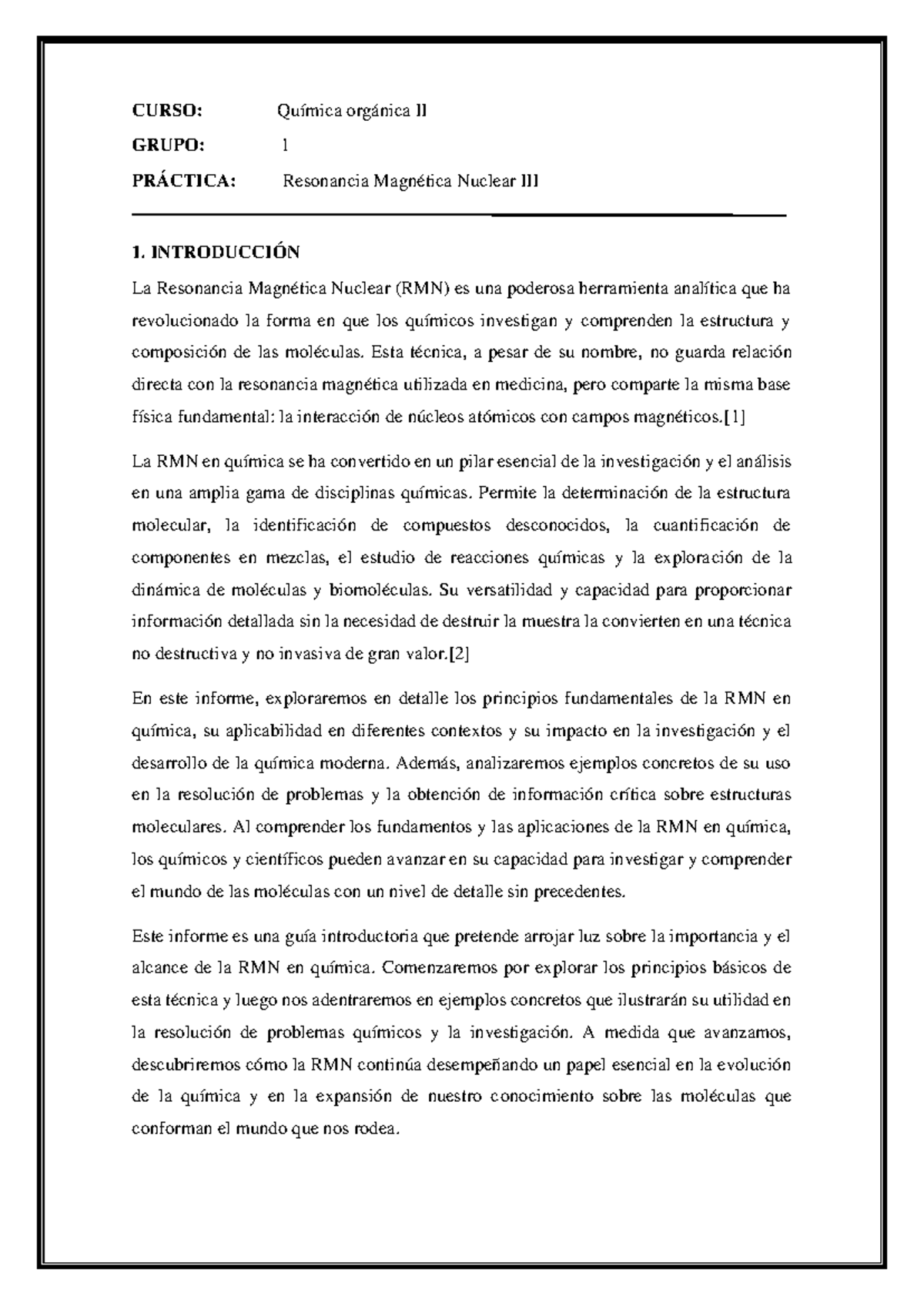 Informe RMN3 - practicas - CURSO: Química orgánica II GRUPO: 1 PRÁCTICA ...