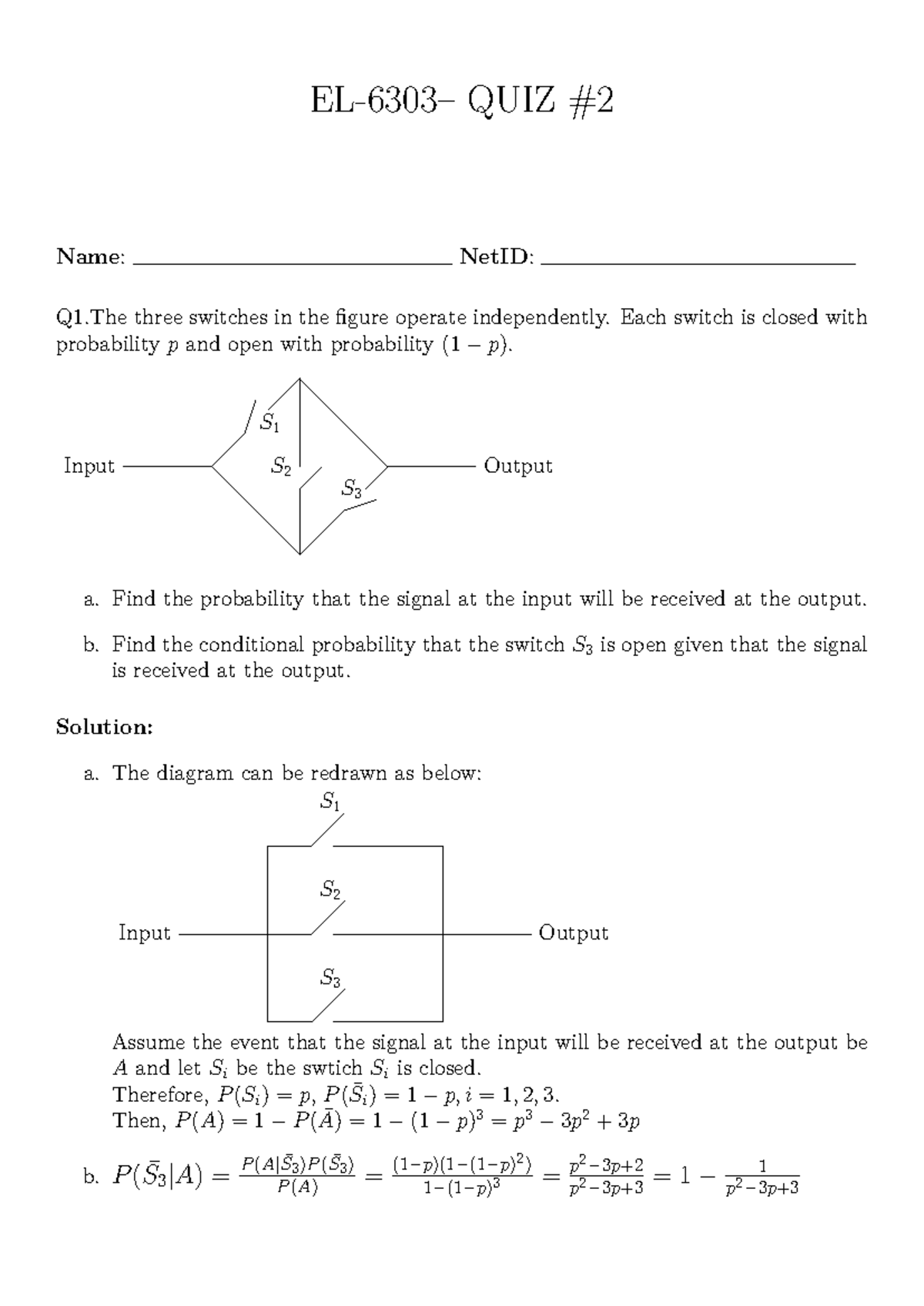 Quiz 2 Solution - EL-6303– QUIZ Name : NetID : Q1 three switches in the figure operate - Studocu