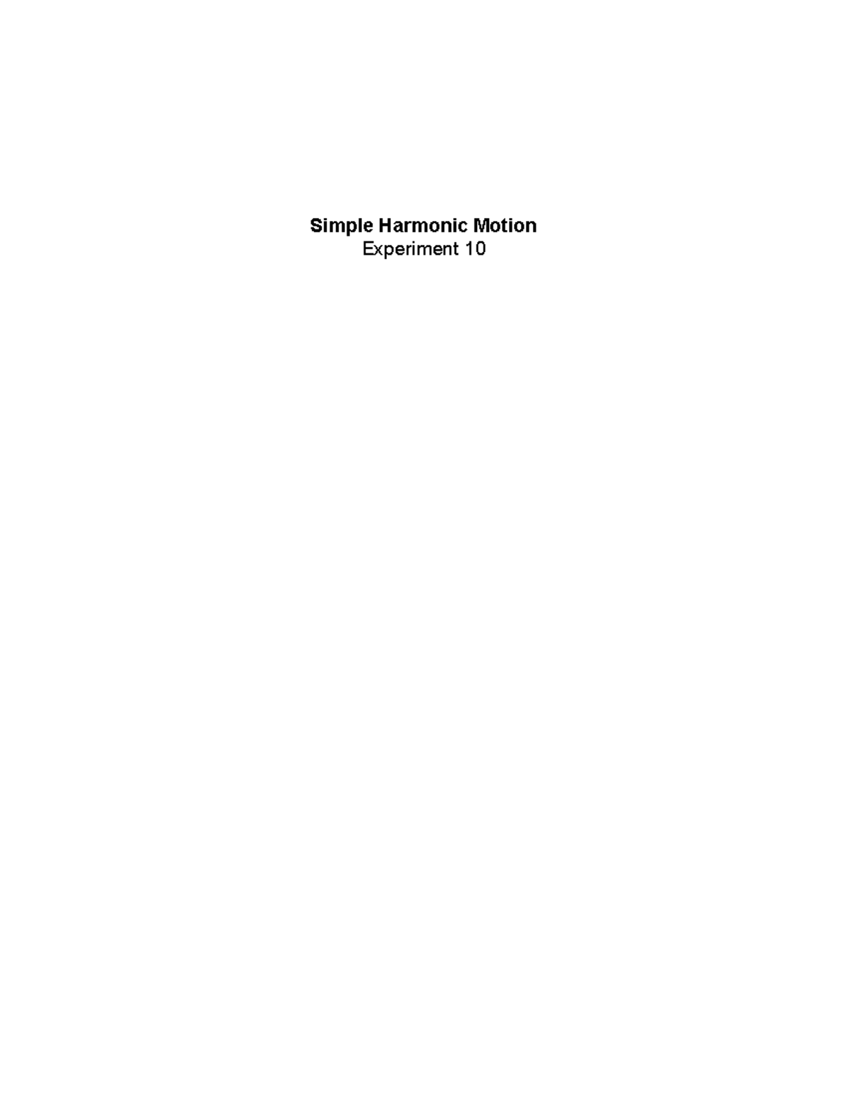 PHY 221 Lab Report 10 - Simple Harmonic Motion Experiment 10 Results ...
