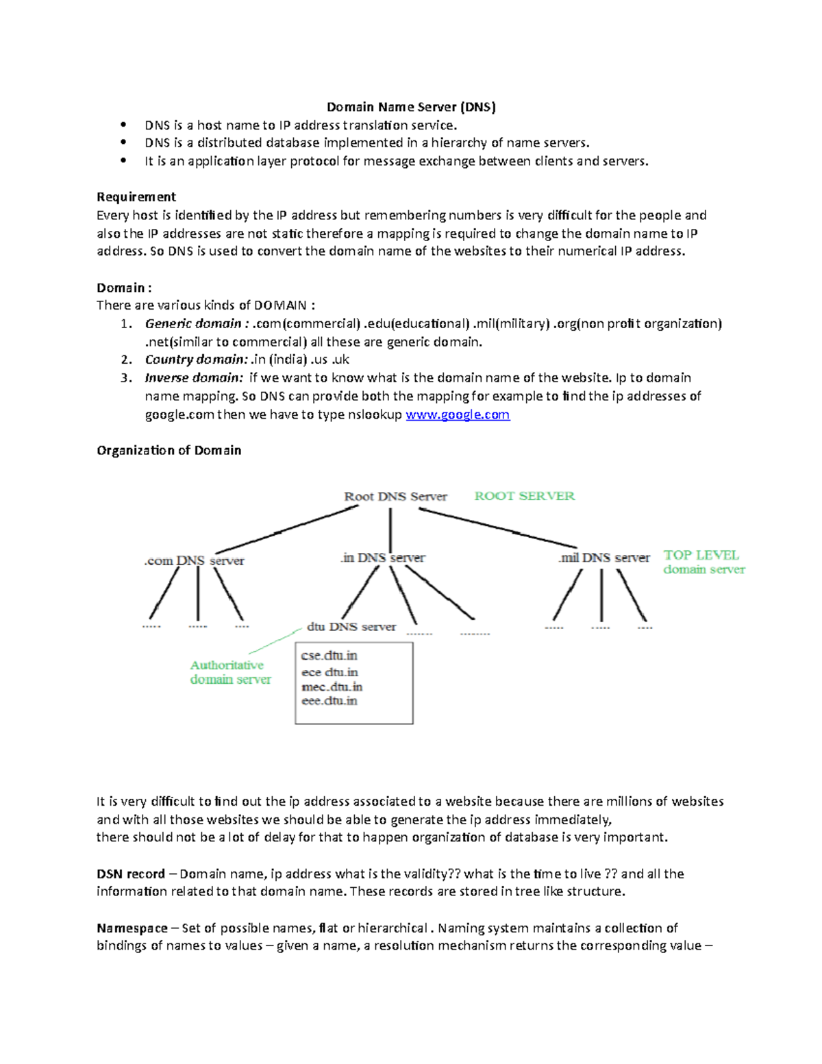 Domain Name Server - DNS is a distributed database implemented in a ...