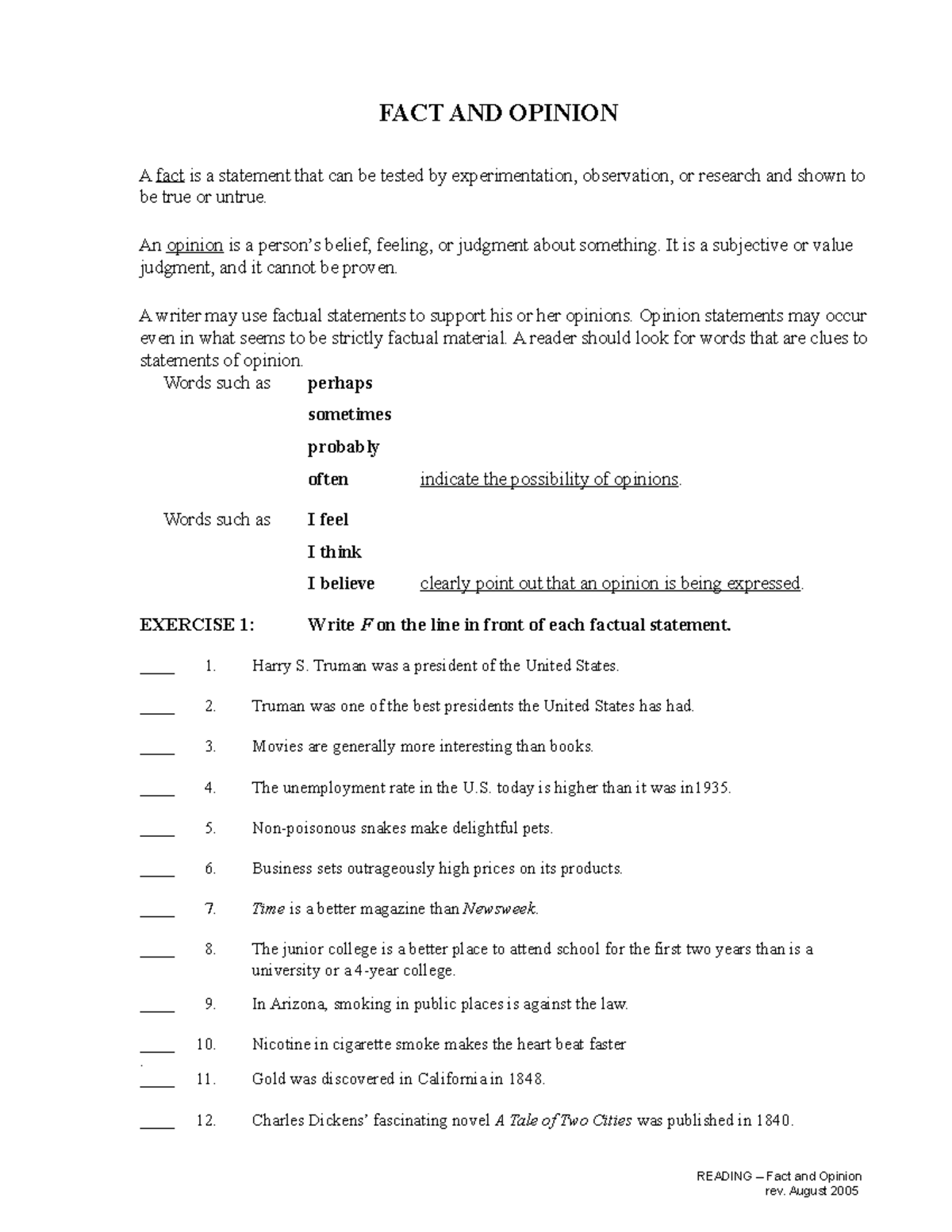 Fact and opinion - N/A - FACT AND OPINION A fact is a statement that ...