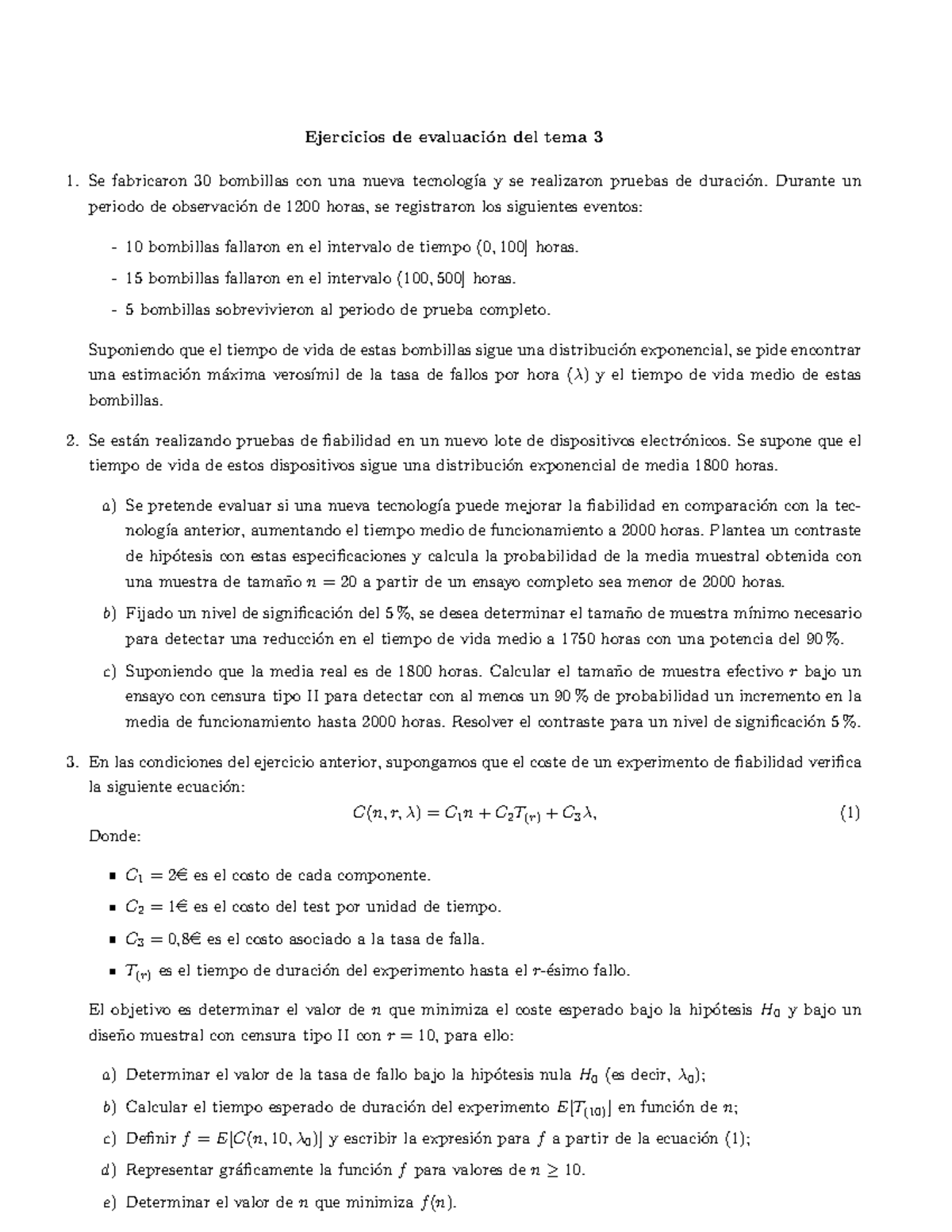 Evaluacion tema3 - Ejercicios Relacion 3 - Ejercicios de evaluaci ́on del tema 3 Se fabricaron ...