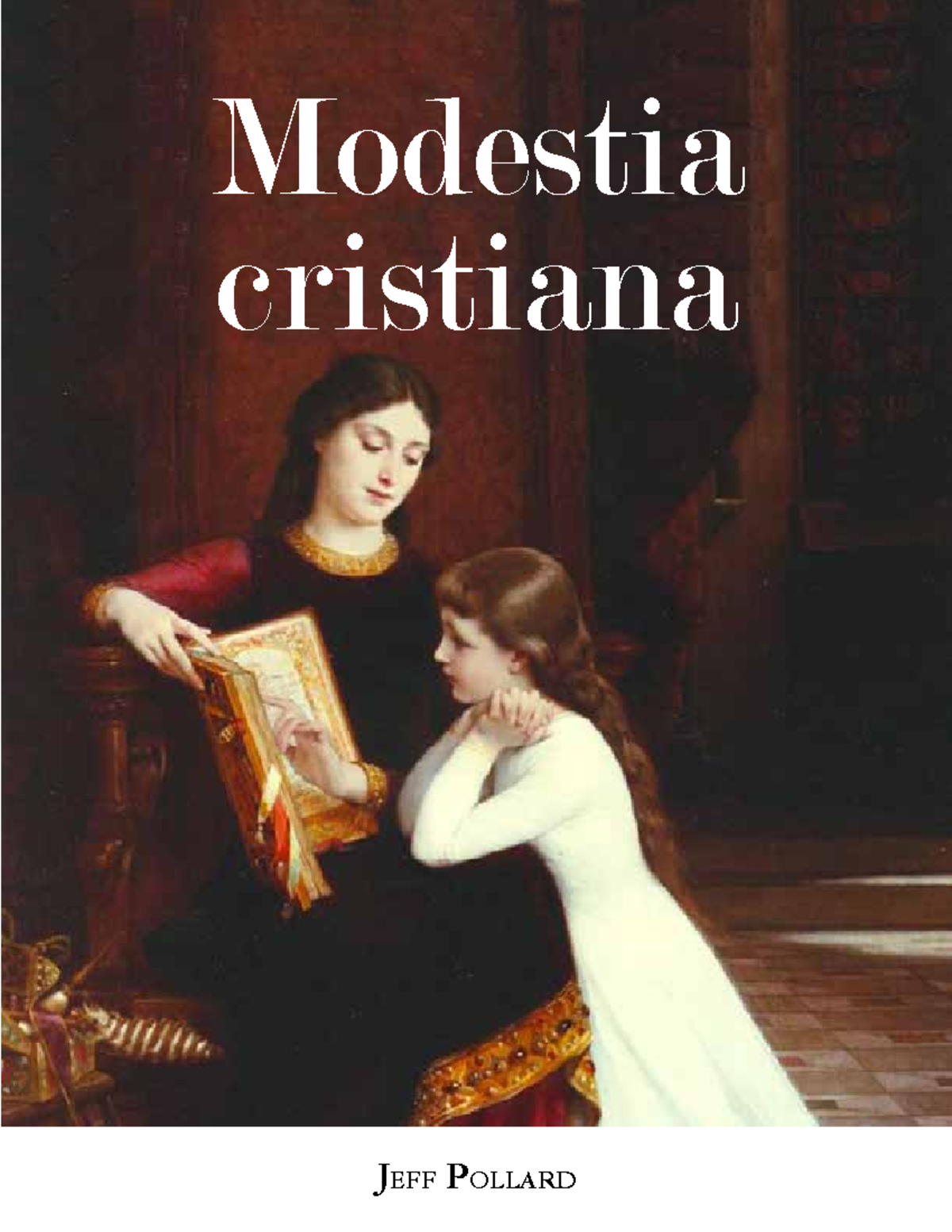 Modestia Cristiana - Manual de vestimenta - Jeff Pollard Modestia ...