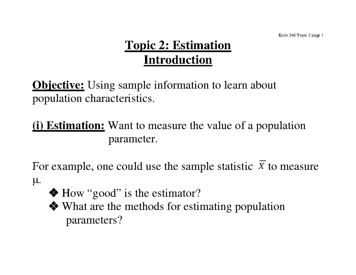 Topic 2 2018 pp - Class Slides - Econ 246 Topic 2 page 1 Topic 2: Estimation Introduction ...