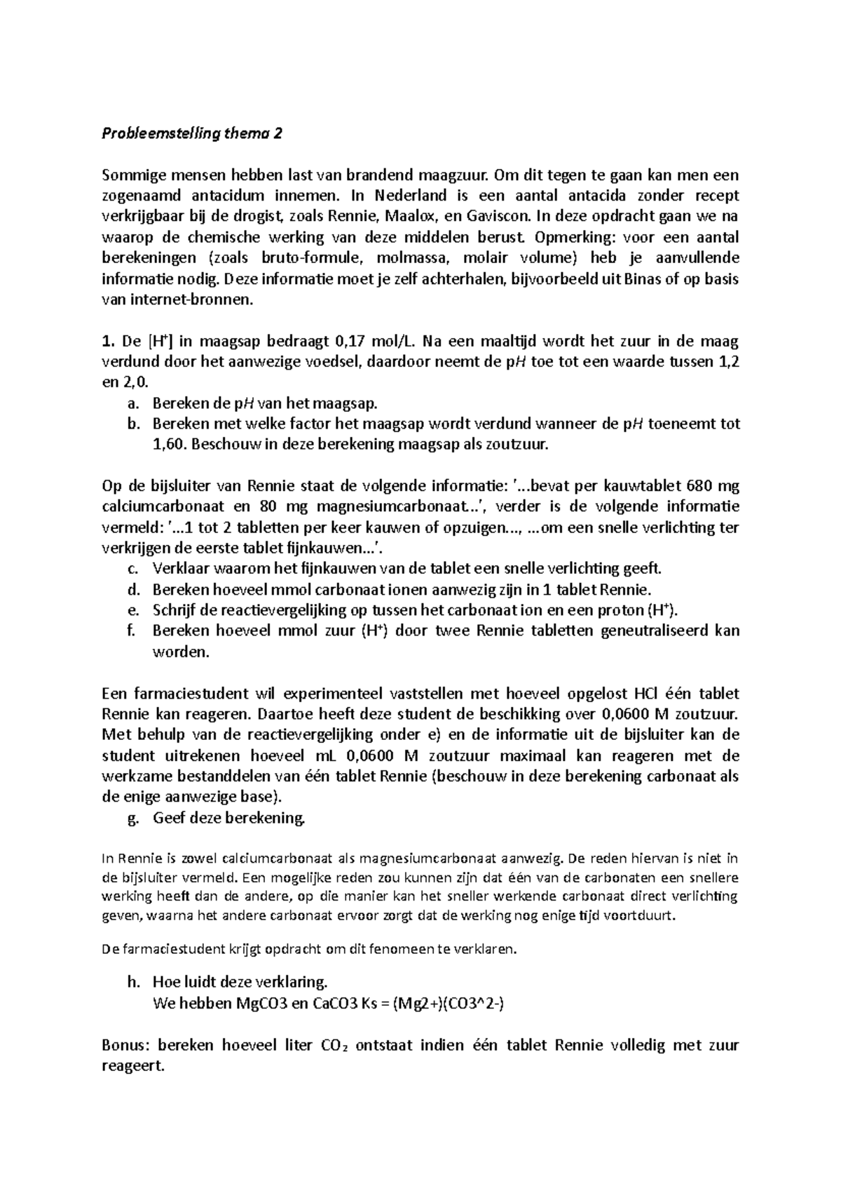 Probleemstelling thema 2 - Om dit tegen te gaan kan men een zogenaamd ...