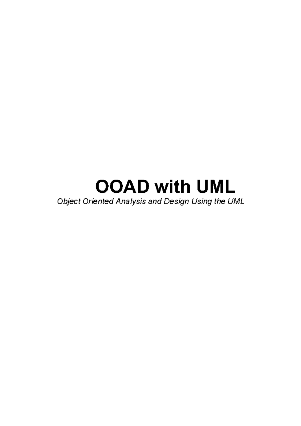 Ooad With Uml Dasdasd Ooad With Uml Object Oriented Analysis And Design Using The Uml The