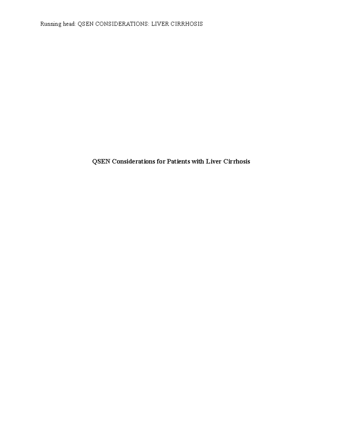Hepatic Cirrhosis - QSEN Paper - Running head: QSEN CONSIDERATIONS ...